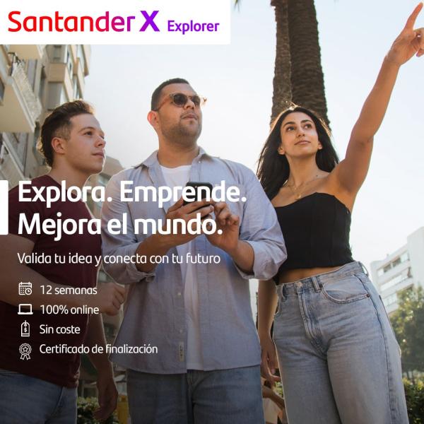 Santander X Explorer | Emprendimiento e Innovación